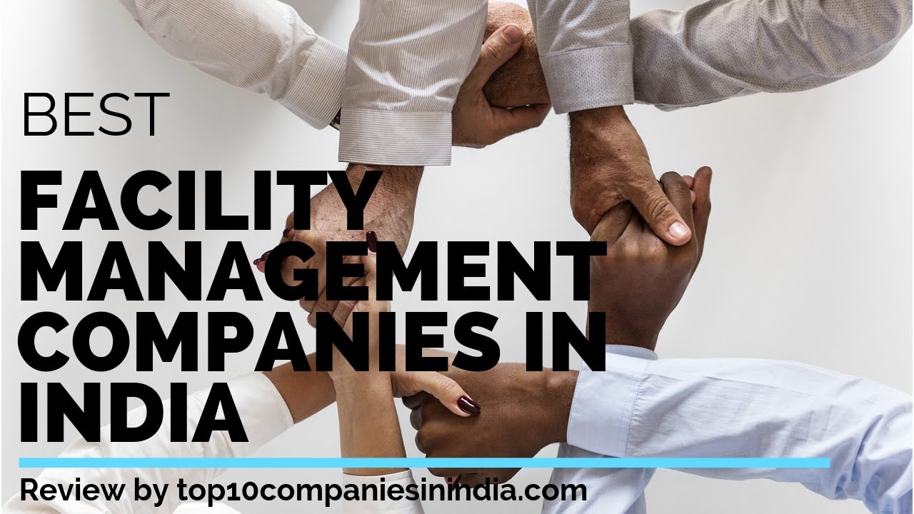 Top Facility Management Companies In India 2021 Top Picks